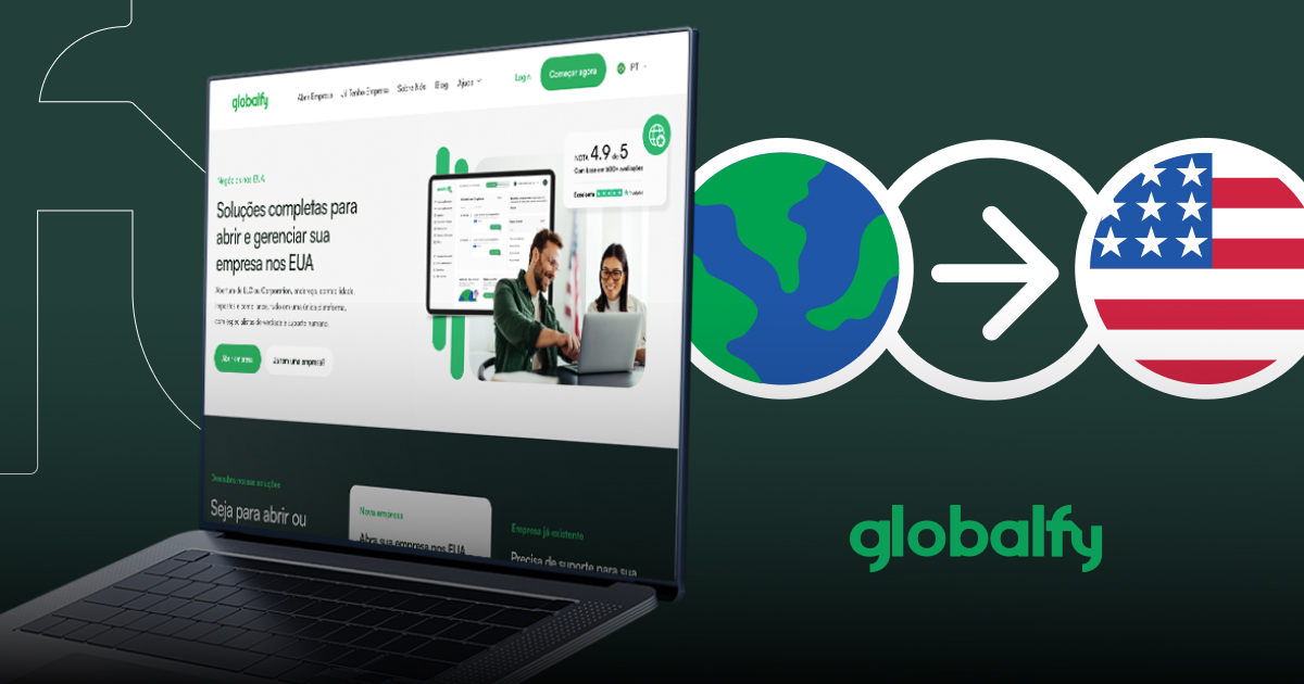 Abrir Empresa nos EUA | LLC e Corp para Não Residentes | Globalfy